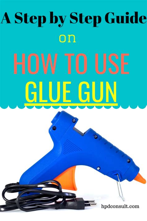 Step-by-Step Guide: How to Use a Glue Gun for Beginners - Drill ...